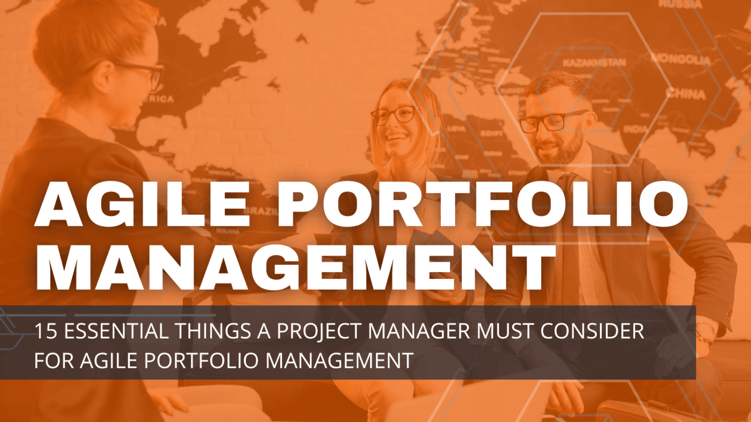 15 Essential Considerations for Agile Portfolio Management