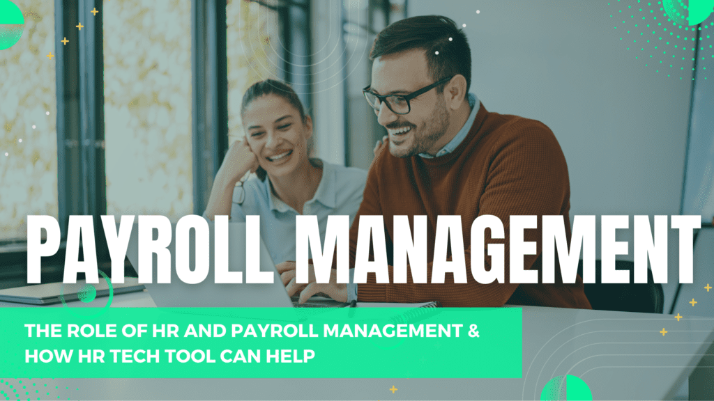 Role of HR and Payroll Management: How HR Tech Tools Can Help